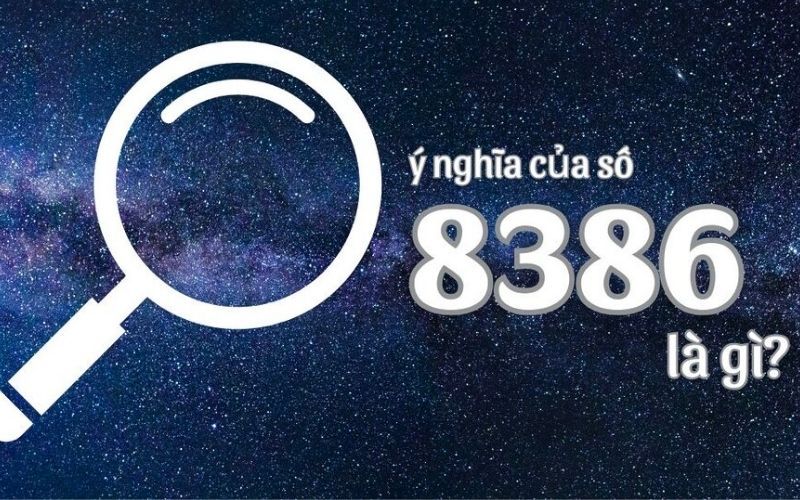 8386 là gì? Nguồn gốc và ý nghĩa của trào lưu chúc “8386 mãi đỉnh”